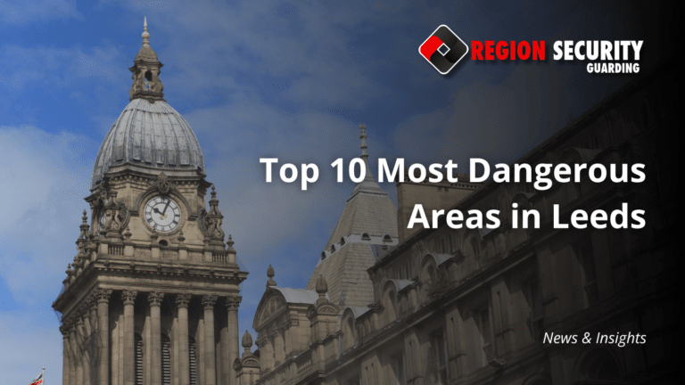 Top 10 Most Dangerous Areas in Leeds 2026 Guide