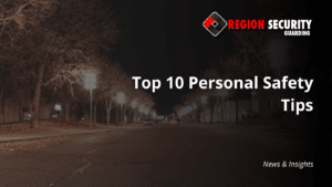 Top 10 Personal Safety Tips | Region Security Guarding