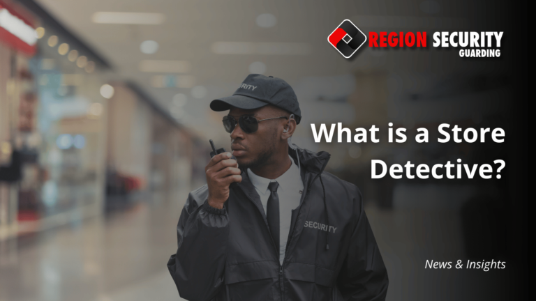 What Is A Store Detective? | Region Security Guarding