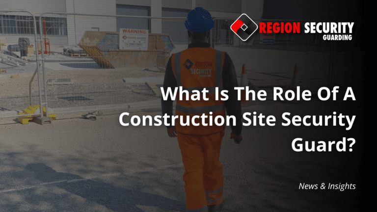 What Is The Role Of A Construction Site Security Guard?