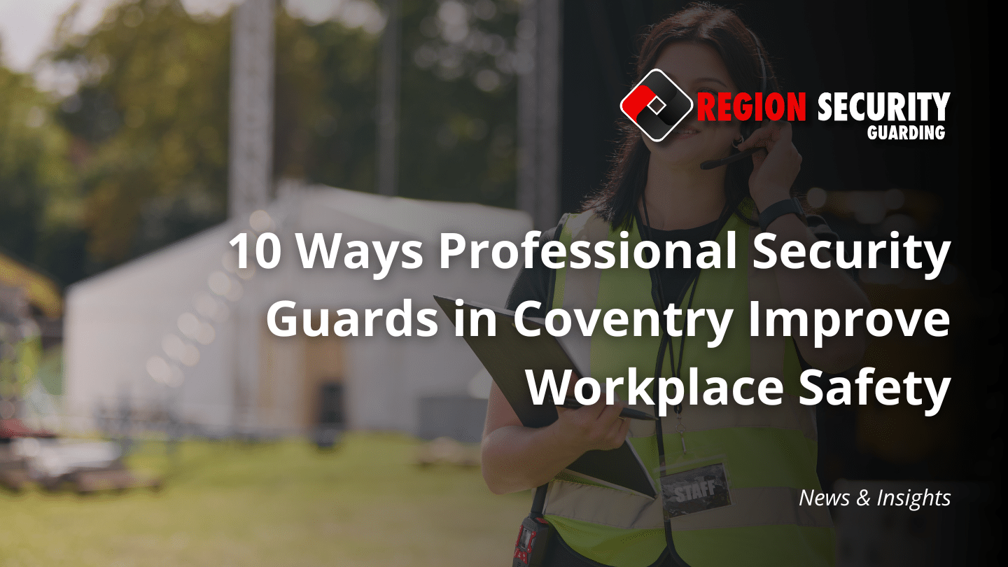Enhance Workplace Safety with Professional Security Guards Coventry ...
