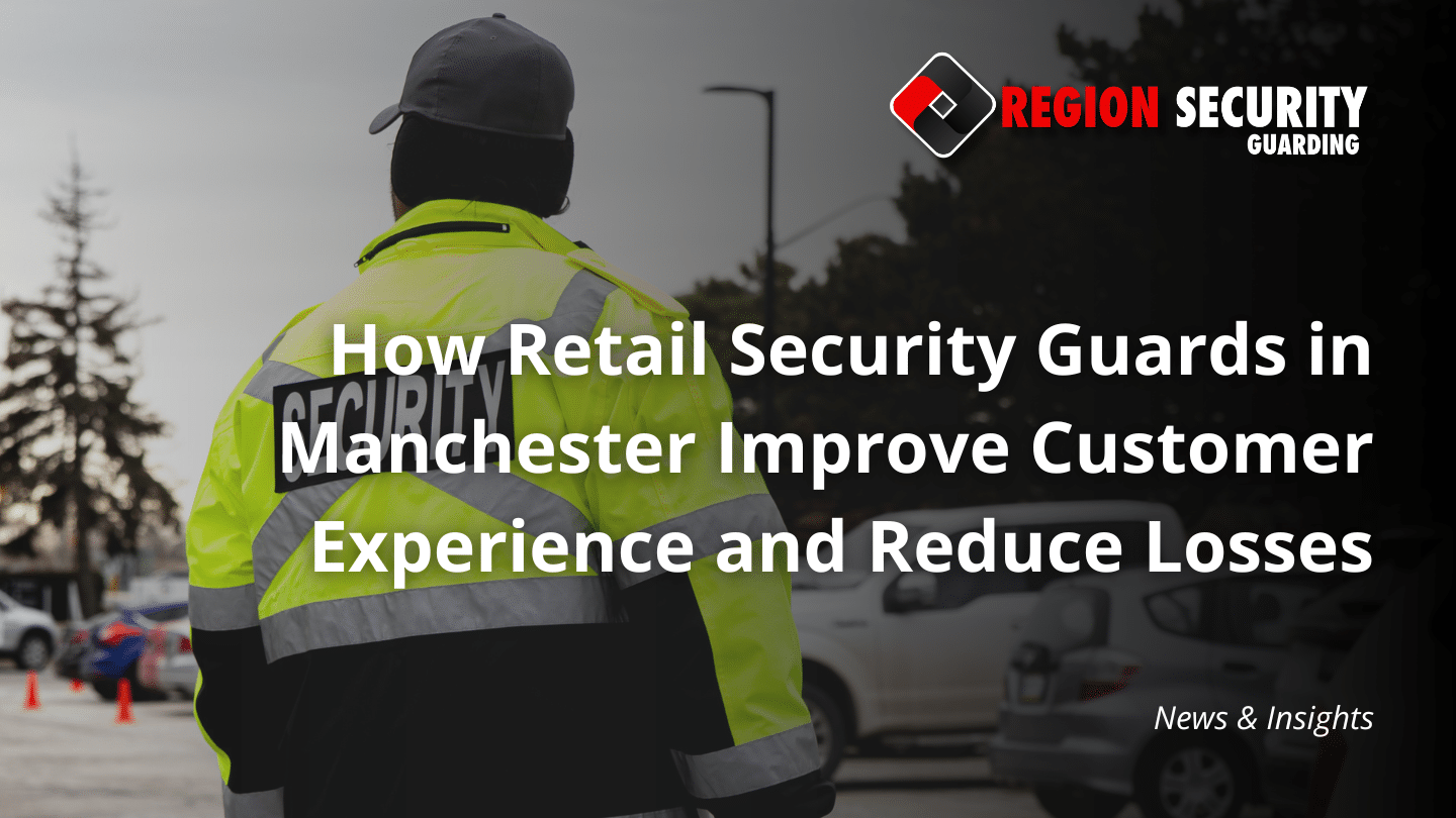 Retail Security Guards in Manchester to Boost Safety | RSG